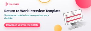 Return to Work Interview Guide [+ Free Template] | Factorial HR
